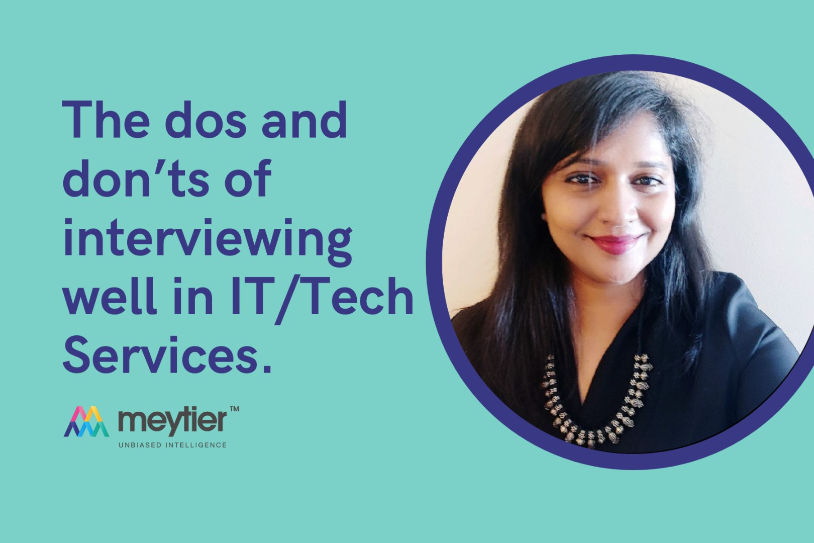 The dos and don’ts of interviewing well in IT/Tech Services.